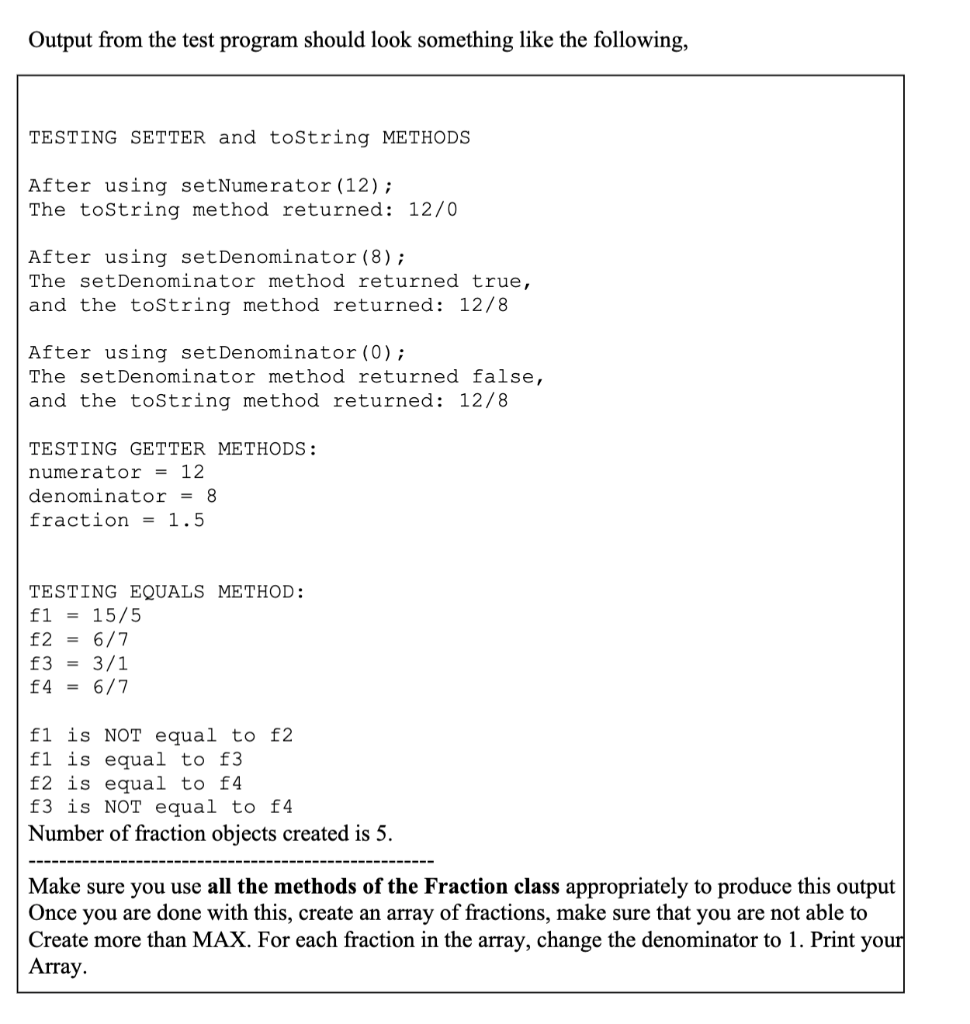 Solved Fraction class Write a class encapsulating the | Chegg.com