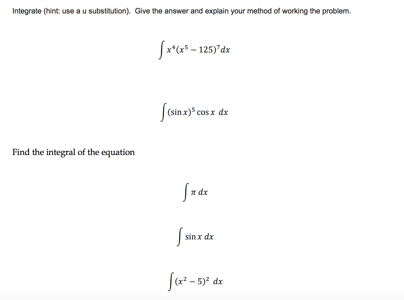 Solved Integrate (hint: use a u substitution). Give the | Chegg.com