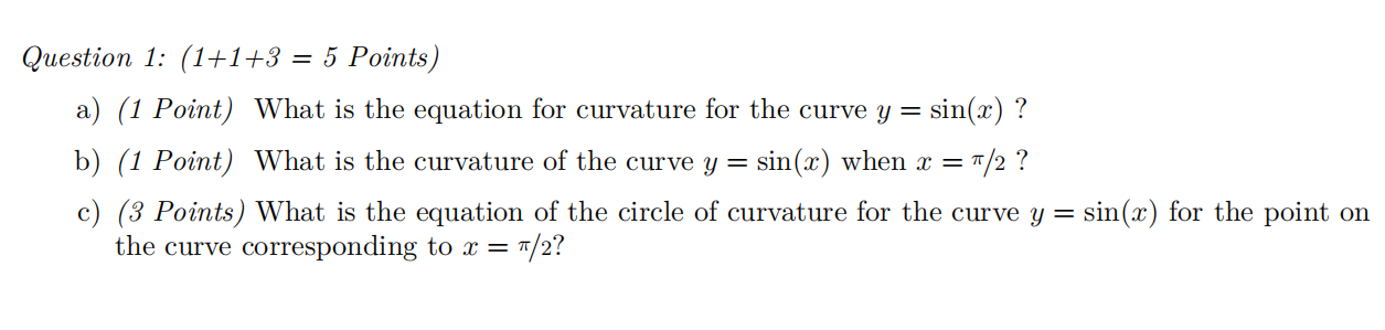 Solved Question 1: (1+1+3 = 5 Points) a) (1 Point) What is | Chegg.com