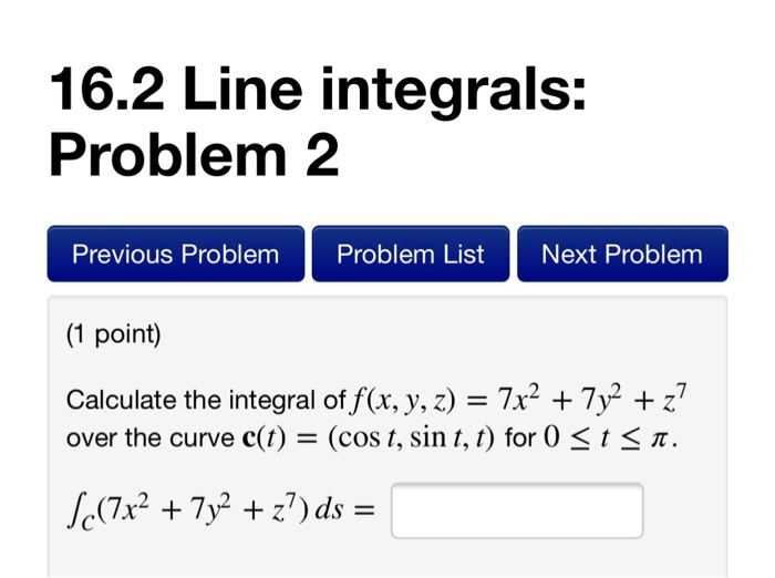 Solved 16.2 Line integrals: Problem 1 Previous Problem | Chegg.com