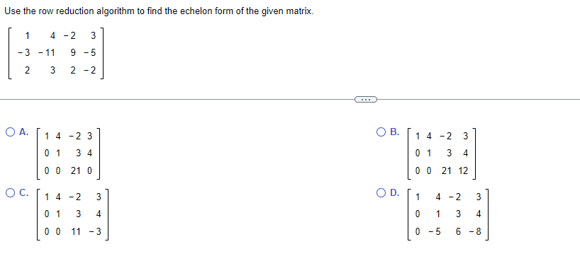 Solved Use the row reduction algorithm to find the echelon | Chegg.com