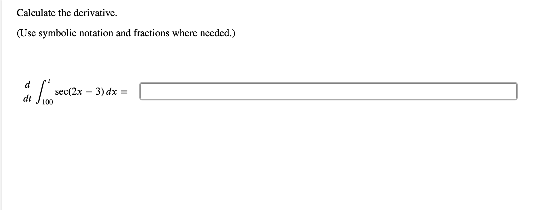 Solved Calculate the derivative. (Use symbolic notation and | Chegg.com