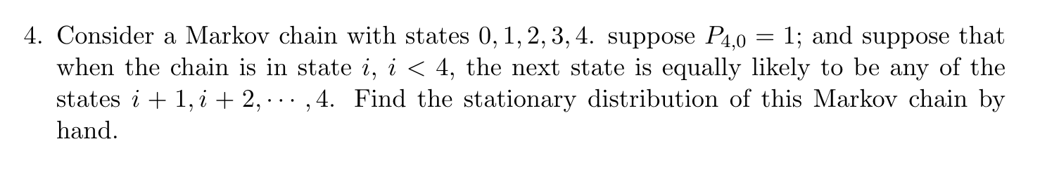 Solved Consider a Markov chain with states 0,1,2,3,4. | Chegg.com