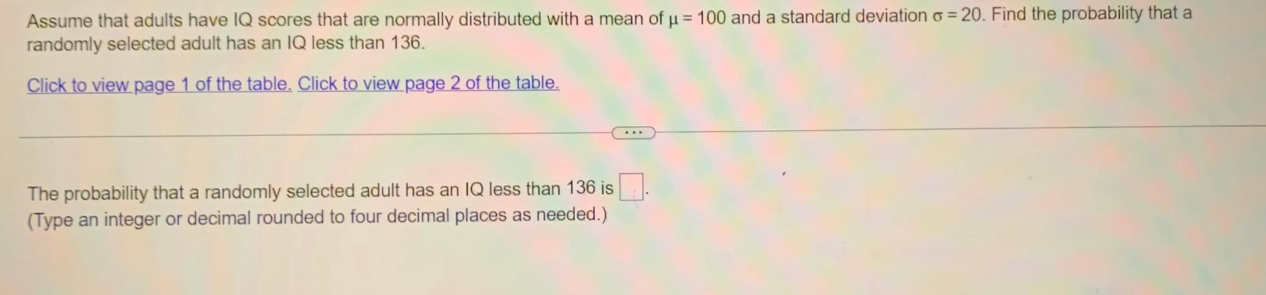 Solved Assume that adults have IQ scores that are normally | Chegg.com