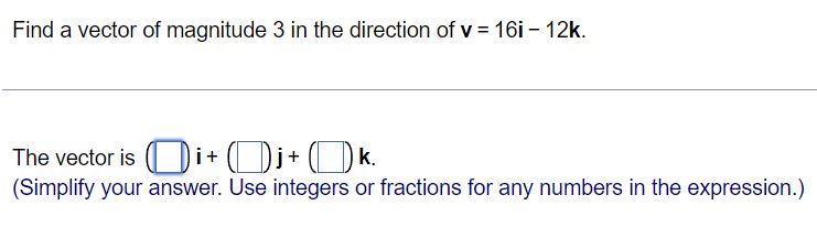 Solved Find a vector of magnitude 3 in the direction of | Chegg.com
