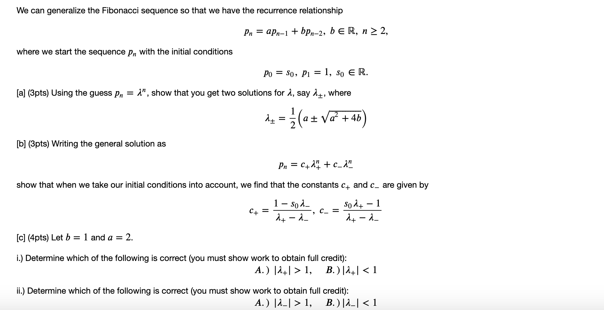 Solved We can generalize the Fibonacci sequence so that we | Chegg.com