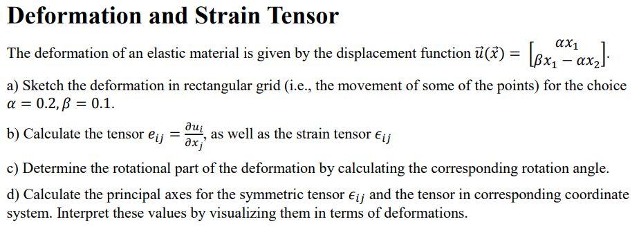 Solved Deformation and Strain Tensor αχι The deformation of | Chegg.com