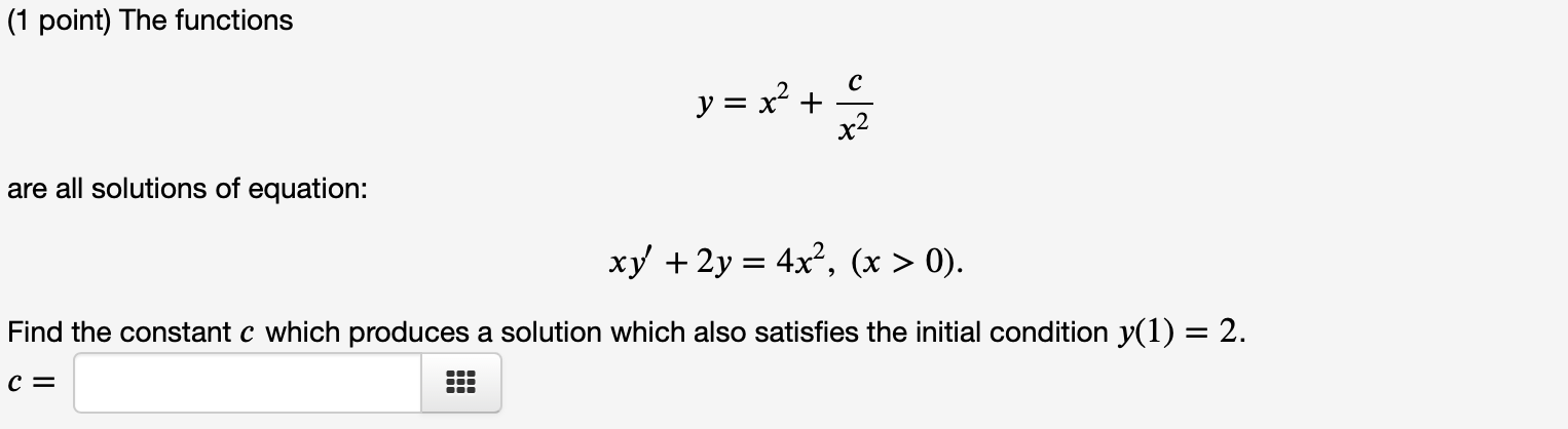 Solved (1 point) The functions y=x2+x2c are all solutions of | Chegg.com
