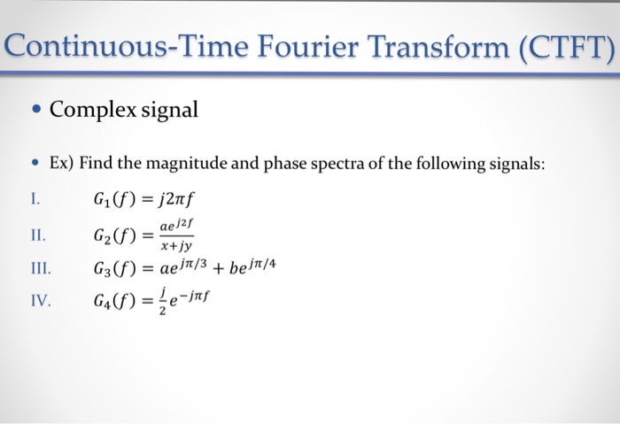 Solved Continuous-Time Fourier Transform (CTFT) Complex | Chegg.com