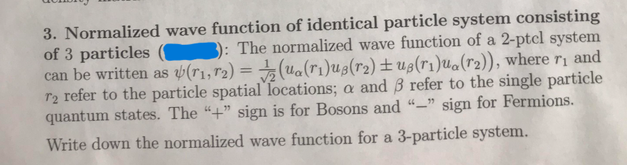 Solved 3 Normalized Wave Function Of Identical Particle
