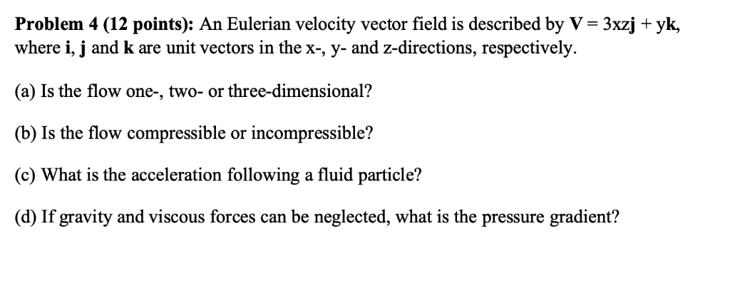 Solved Problem 4 (12 points): An Eulerian velocity vector | Chegg.com