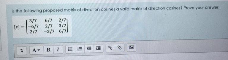 Solved Is the following proposed matrix of direction cosines | Chegg.com