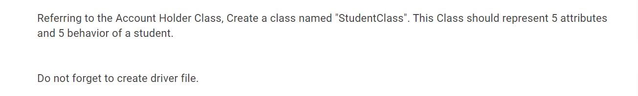 Solved Referring to the Account Holder Class, Create a class | Chegg.com