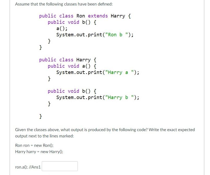 Solved public class Ron extends Harry \{ public void b() \{ | Chegg.com