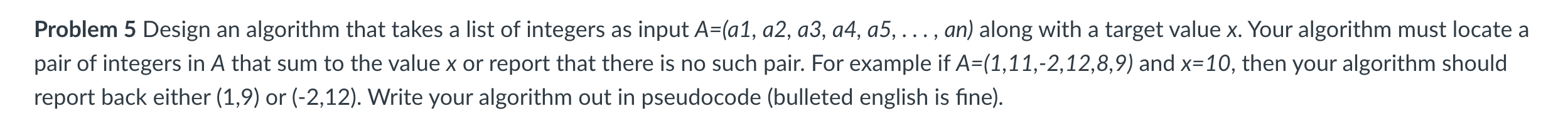 Solved Problem 5 ﻿Design an algorithm that takes a list of | Chegg.com