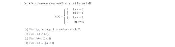 Solved Let X Be A Discrete Random Variable With The Follo