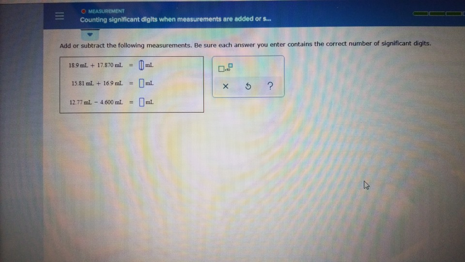 Solved O MEASUREMENT Counting significant digits when | Chegg.com