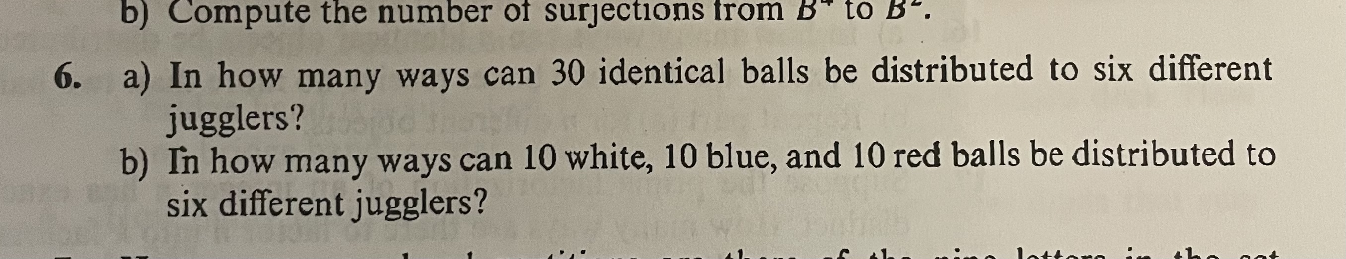 Solved 6. a) In how many ways can 30 identical balls be | Chegg.com