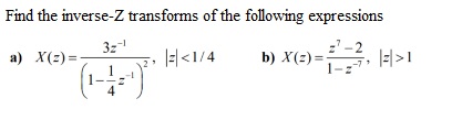 Solved Find the inverse- Z transforms of the following | Chegg.com