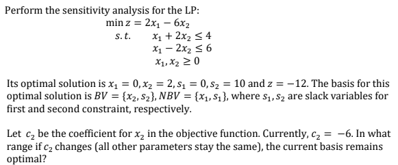 Solved Perform the sensitivity analysis for the LP: minz= | Chegg.com