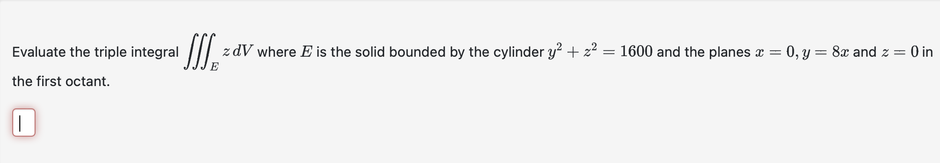 Solved Evaluate the triple integral ∭EzdV ﻿where E ﻿is the | Chegg.com