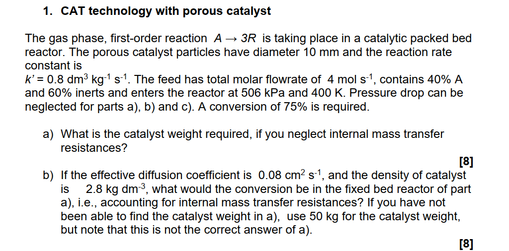 1. CAT technology with porous catalyst The gas phase, | Chegg.com