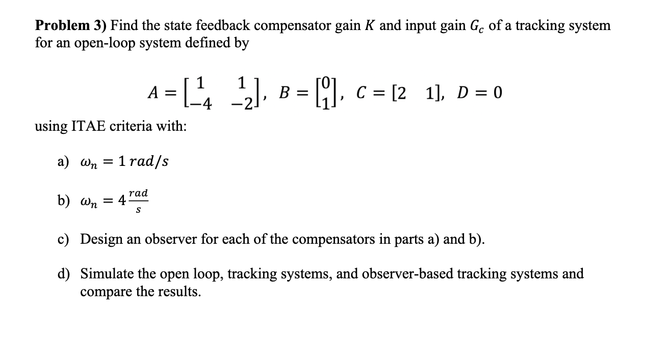 Problem 3) Find the state feedback compensator gain K | Chegg.com