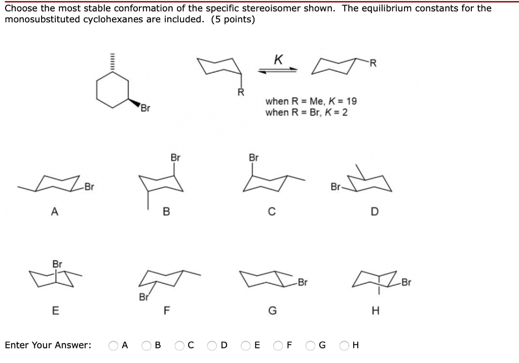 Solved Choose the most stable conformation of the specific | Chegg.com