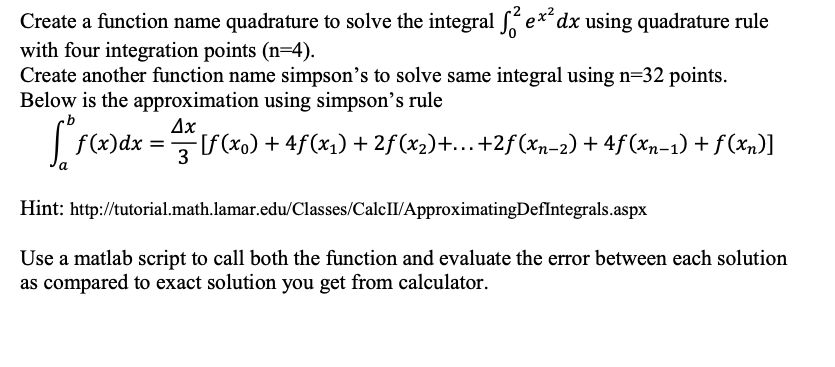 Solved Create a function name quadrature to solve the | Chegg.com