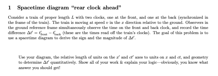 Solved 1 Spacetime diagram “rear clock ahead" Consider a | Chegg.com