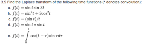 Solved 3.5 Find the Laplace transform of the following time | Chegg.com