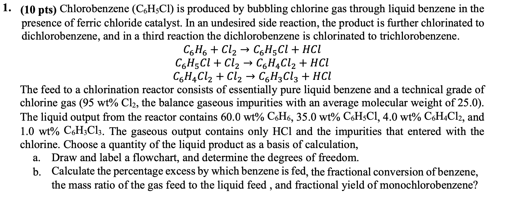 Solved 1. (10 pts) Chlorobenzene (C6H5Cl) is produced by | Chegg.com