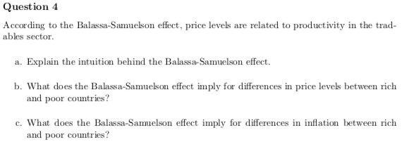 Solved Question 4 According to the Balassa-Samuelson effect, | Chegg.com