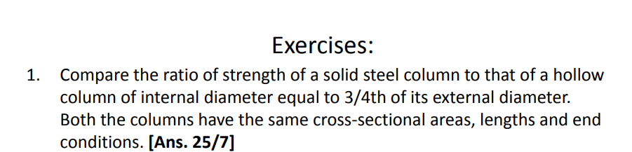 Solved Compare the ratio of strength of a solid steel column | Chegg.com