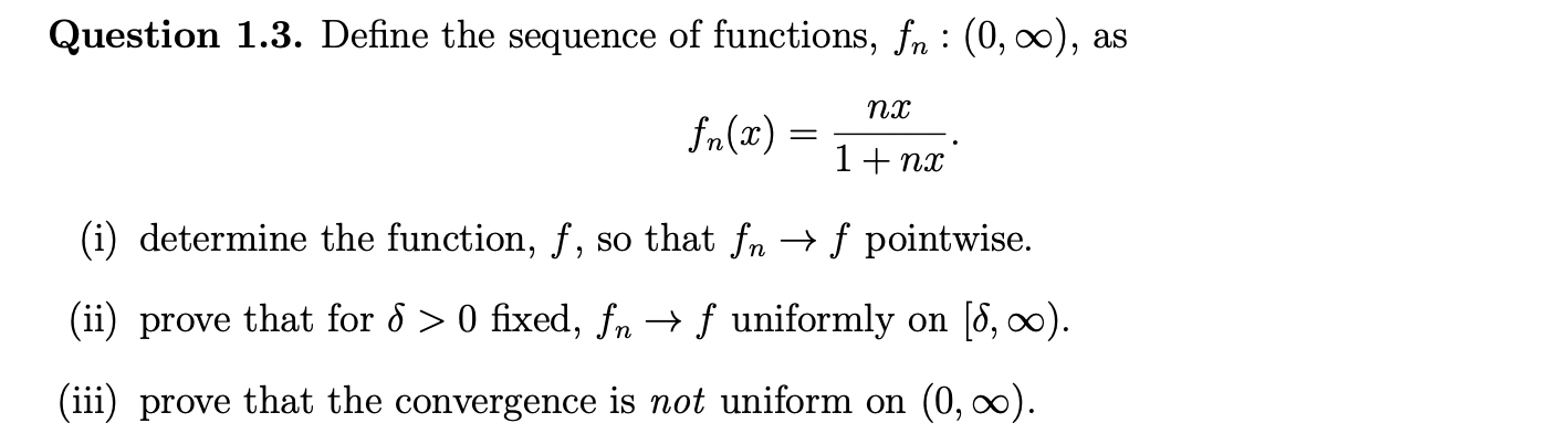 Solved Question 1.3. Define the sequence of functions, fn: | Chegg.com