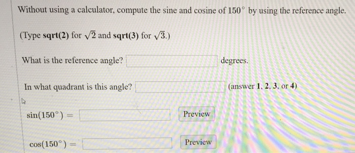 Solved Without using a calculator, compute the sine and | Chegg.com