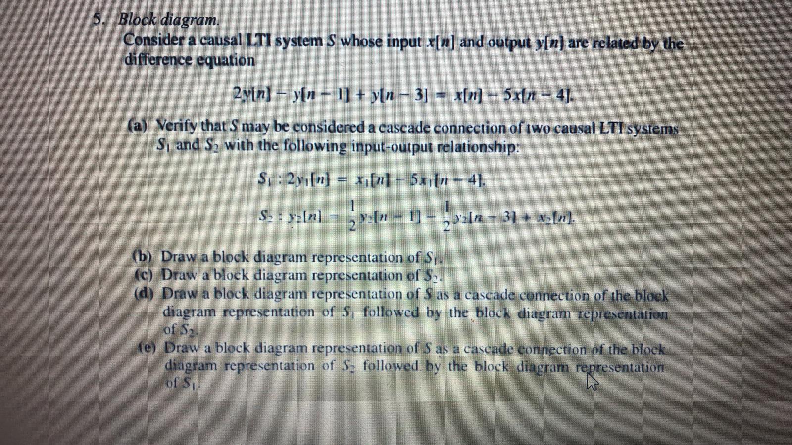 Solved 5. Block diagram. Consider a causal LTI system S | Chegg.com