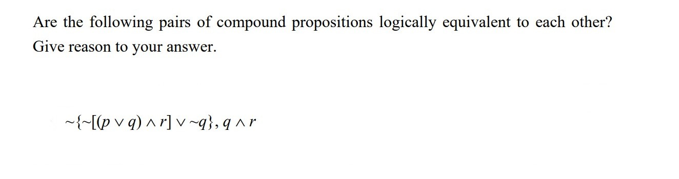 Solved Are the following pairs of compound propositions | Chegg.com