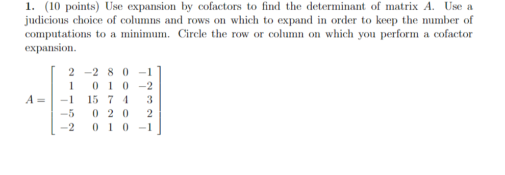 Solved 1. (10 points) Use expansion by cofactors to find the | Chegg.com