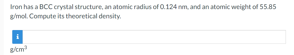 Solved Iron has a BCC crystal structure, an atomic radius of | Chegg.com
