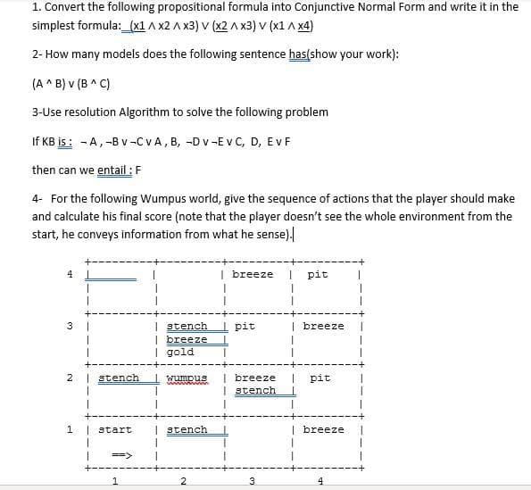 Solved 1. Convert the following propositional formula into | Chegg.com