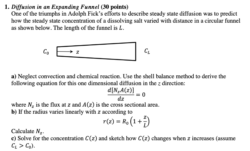 1. Diffusion in an Expanding Funnel (30 points) One | Chegg.com