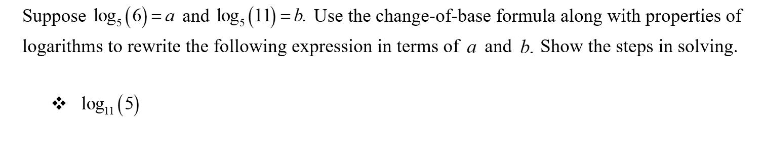 Solved Suppose log5(6)=a and log5(11)=b. Use the | Chegg.com