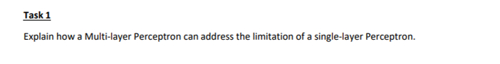 Solved Task 1?Explain how a Multi-layer Perceptron can | Chegg.com