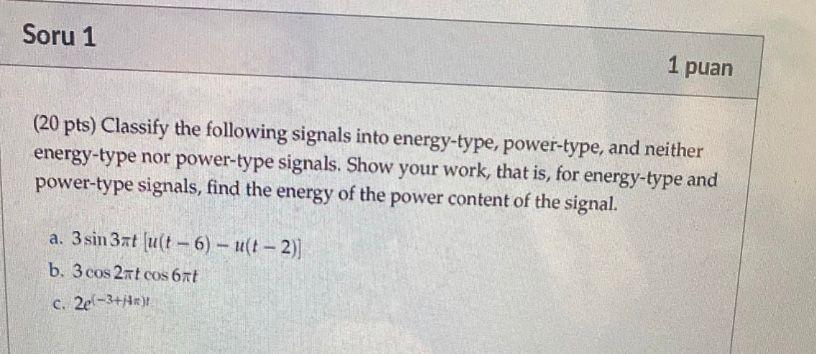Solved (20 pts) Classify the following signals into | Chegg.com