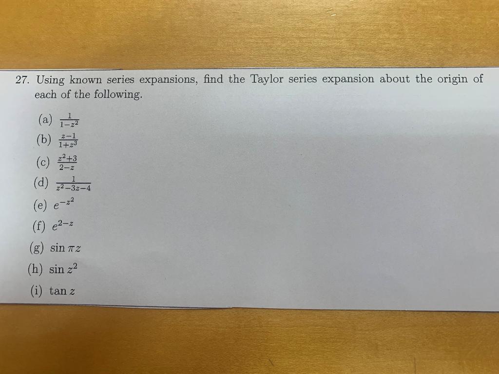 Solved 27. Using known series expansions, find the Taylor | Chegg.com
