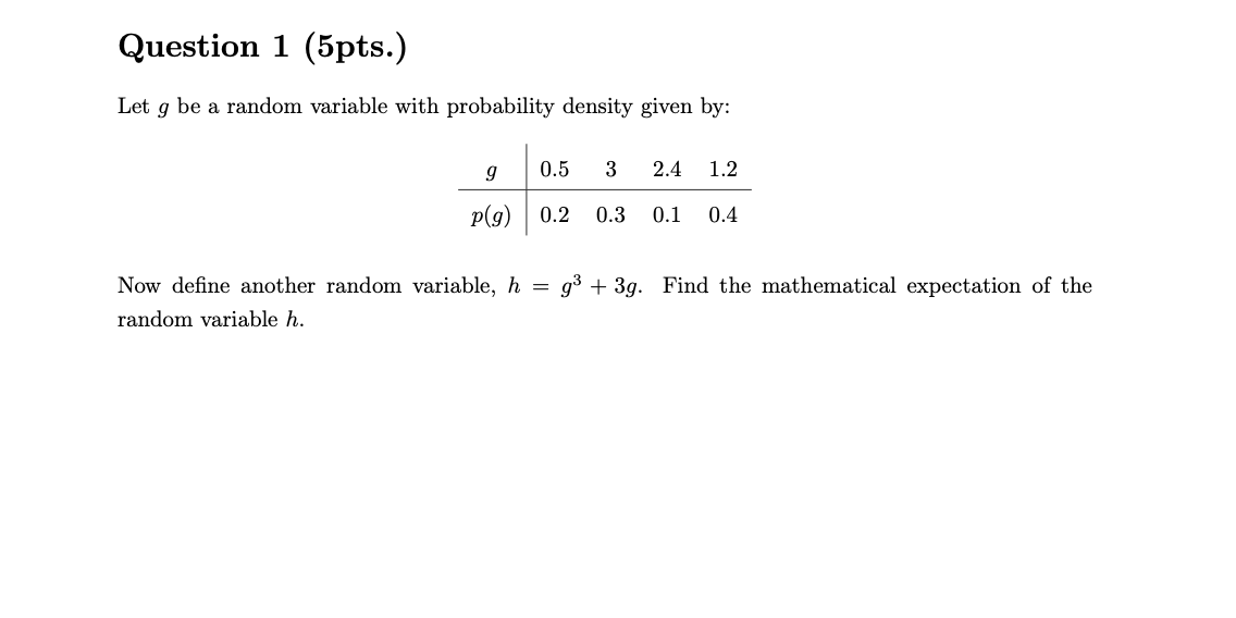 Solved Question 1 (5pts.) Let g be a random variable with | Chegg.com