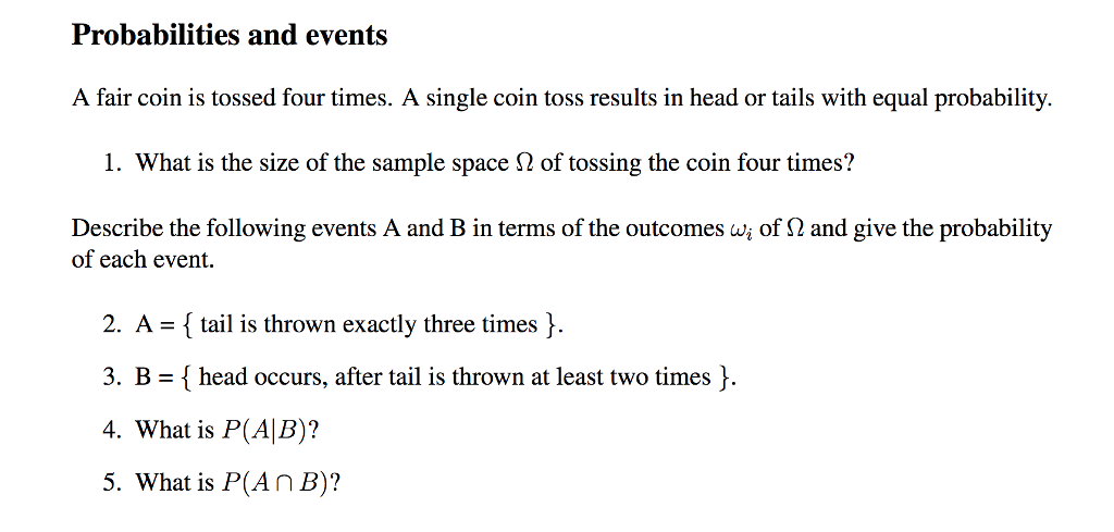 Solved Probabilities and events A fair coin is tossed four | Chegg.com