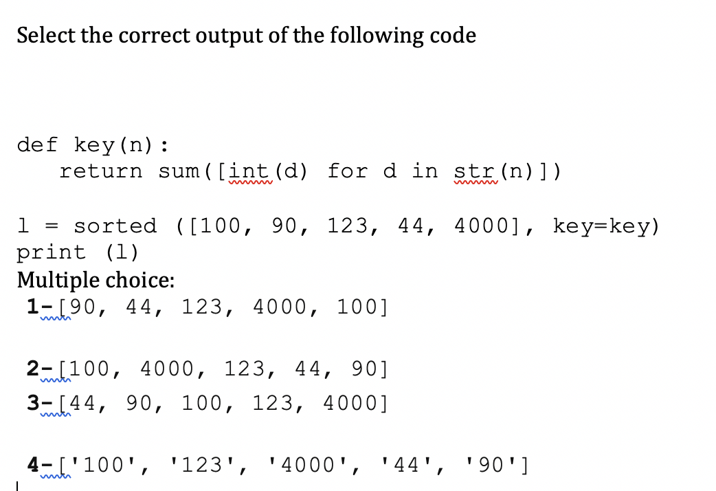 Solved Select the correct output of the following code def | Chegg.com
