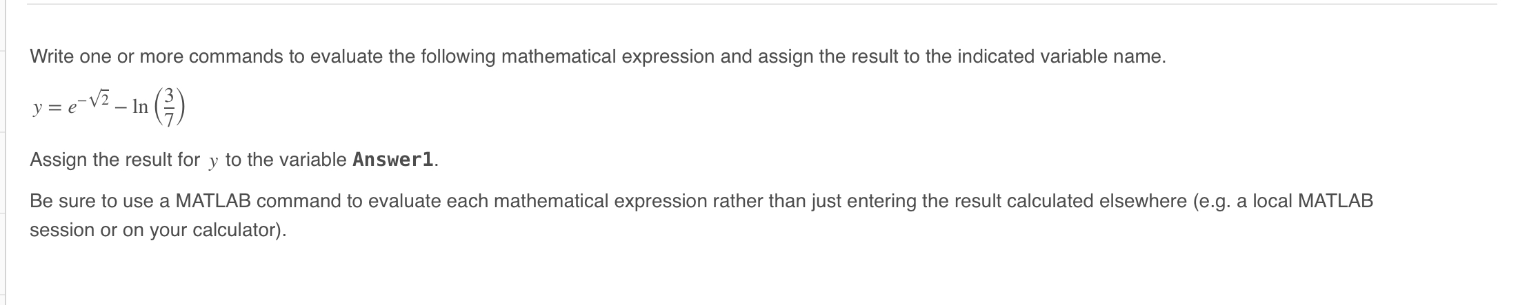 Solved Write one or more commands to evaluate the following | Chegg.com